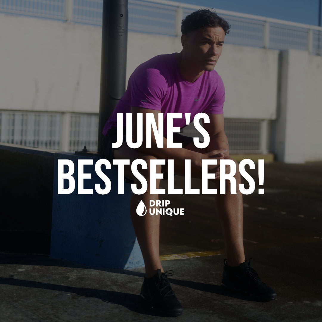 June's Bestsellers - Shop Now! – dripuniqueuk